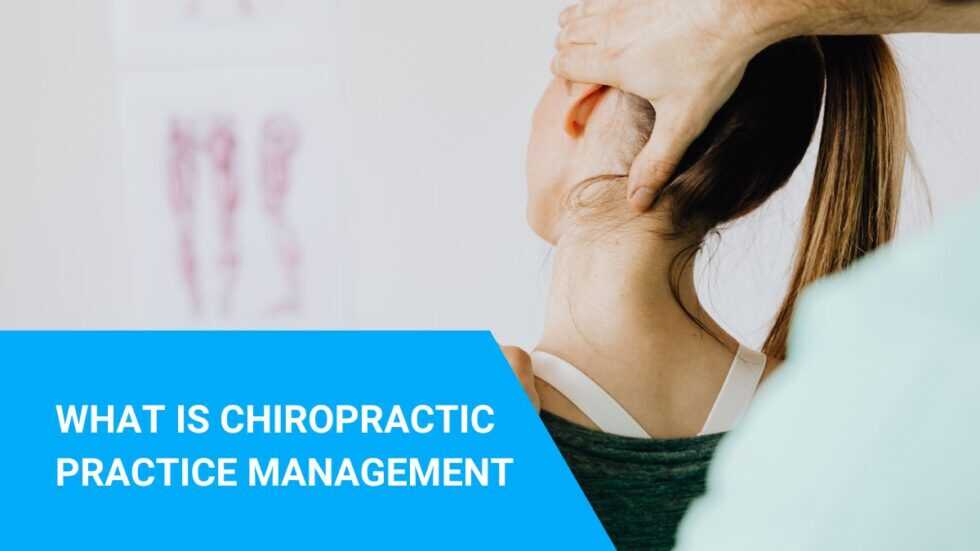 A Complete Guide to Chiropractic Practice Management Software
