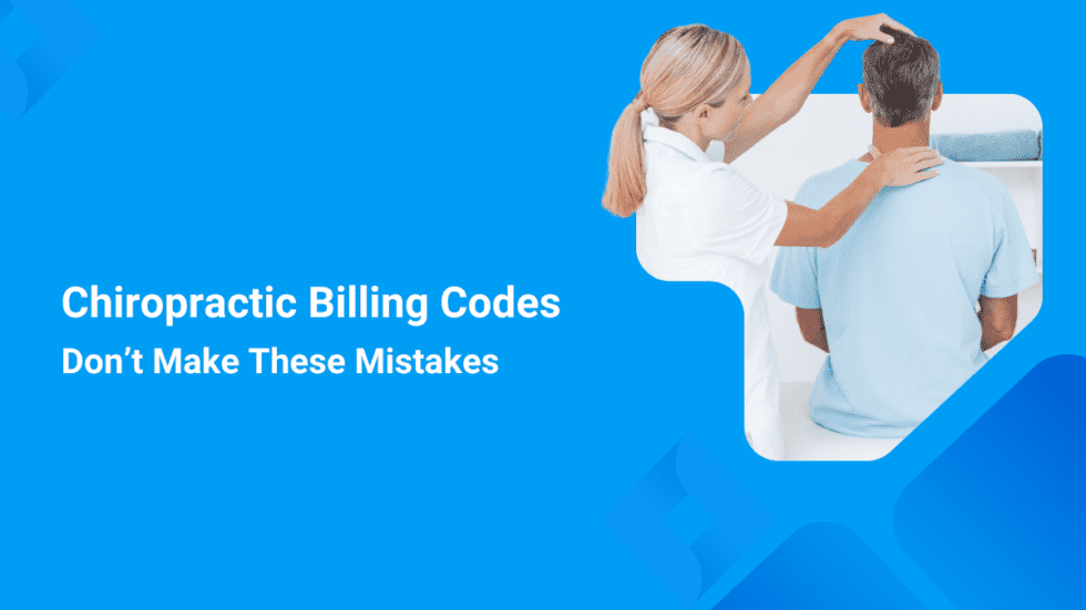 Most Common Chiropractic Billing Codes To Achieve Maximum Claims Reimbursement