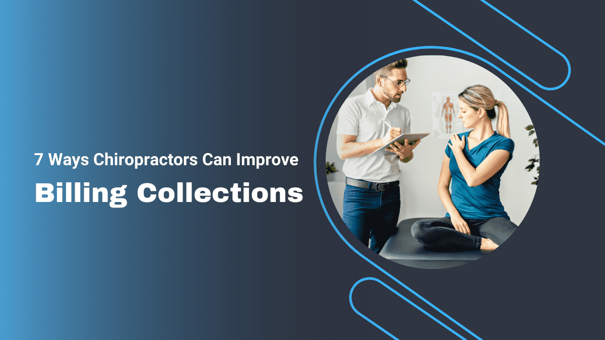 7 Ways How Chiropractors Can Improve Billing Collections - zHealth